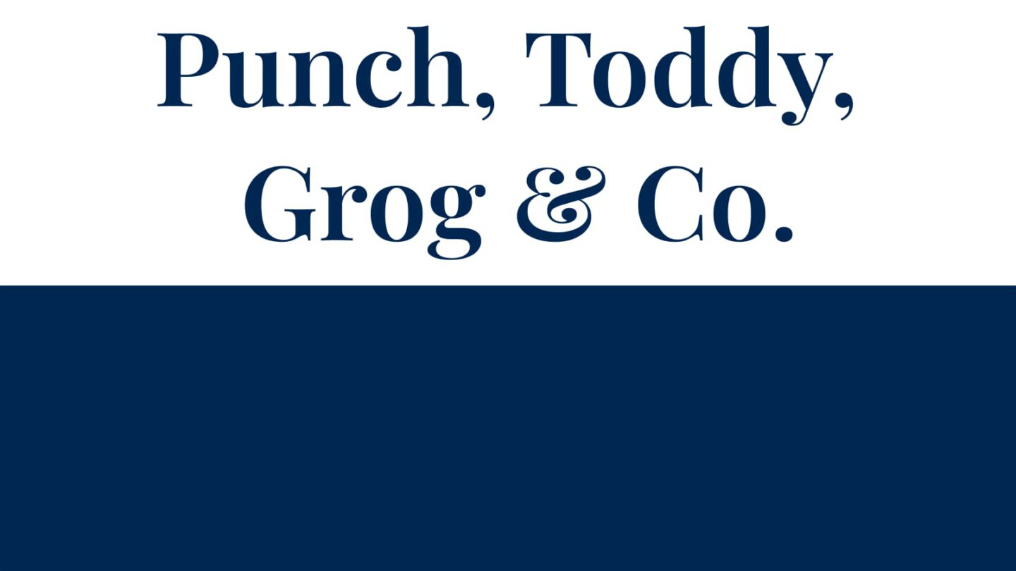 Punch, Toddy, Grog & Co. – Part 1: Introduction – Bar-Vademecum